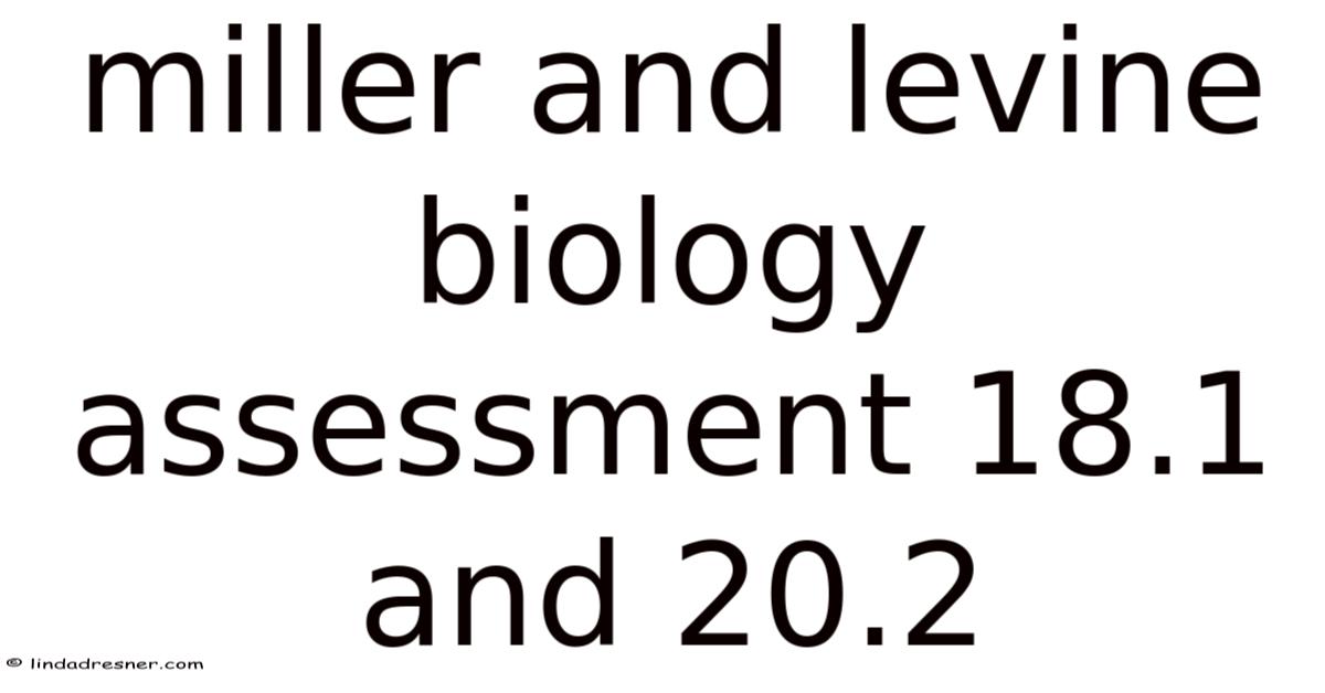 Miller And Levine Biology Assessment 18.1 And 20.2